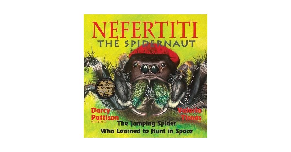 Nefertiti, the Spidernaut: The Jumping Spider Who Learned to Hunt in ...