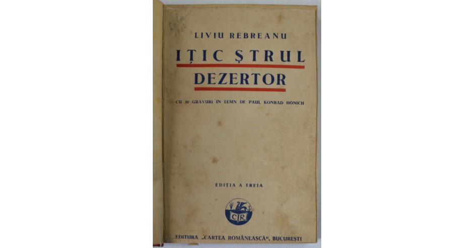 ITIC STRUL DEZERTOR de LIVIU REBREANU , CU 30 GRAVURI IN LEMN de PAUL ...