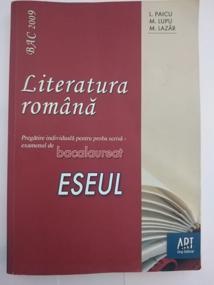 LITERATURA ROMANA PREGATIRE PENTRU BACALAUREAT (ESEUL) - I. PAICU ...