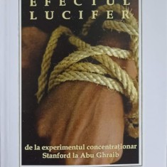 Cauti PHILIP ZIMBARDO - EFECTUL LUCIFER. DE LA EXPERIMENTUL ...