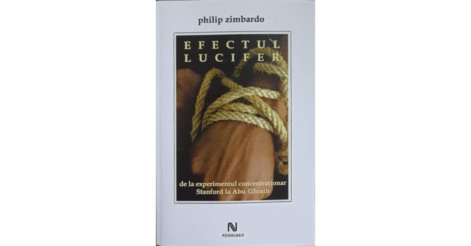 EFECTUL LUCIFER DE LA EXPERIMENTUL CONCENTRATIONAR STANFORD LA ABU ...