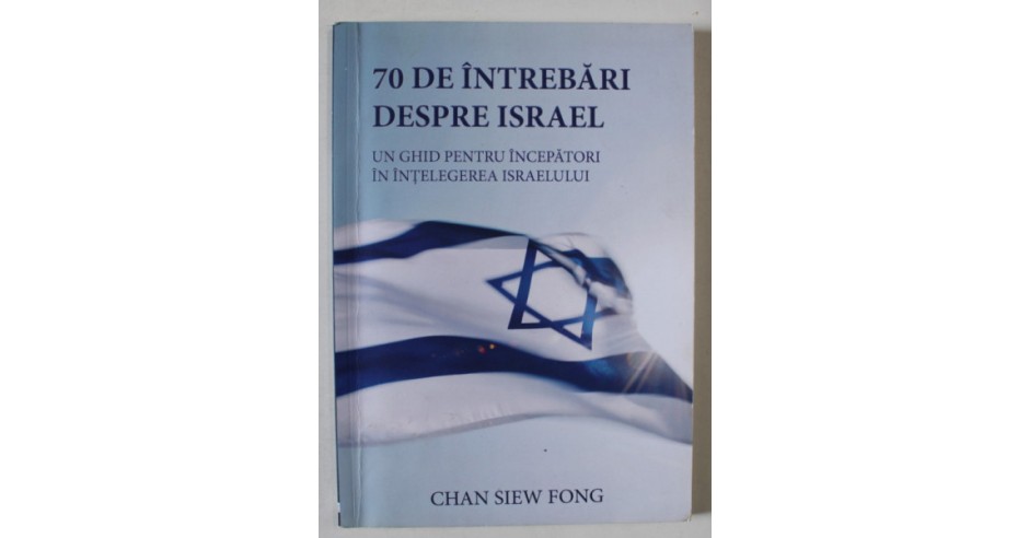 70 DE INTREBARI DESPRE ISRAEL , UN GHID PENTRU INCEPATORI IN ...