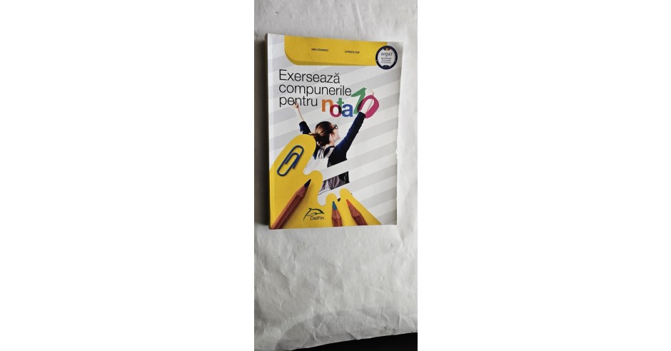 EXERSEAZA COMPUNERILE PENTRU NOTA 10 , MIMI GRAMNEA , CARMEN IOSIF ...