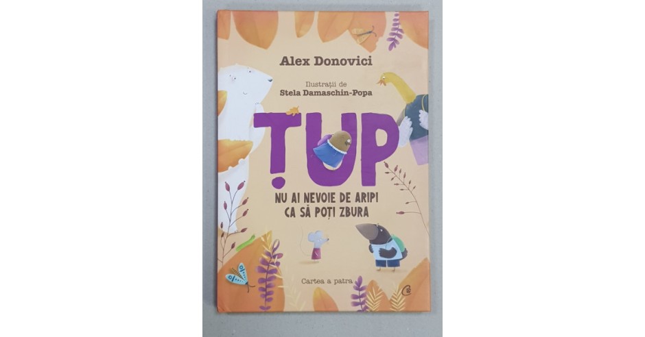 TUP - NU AI NEVOIE DE ARIPI CA SA POTI ZBURA - CARTEA A PATRA ...