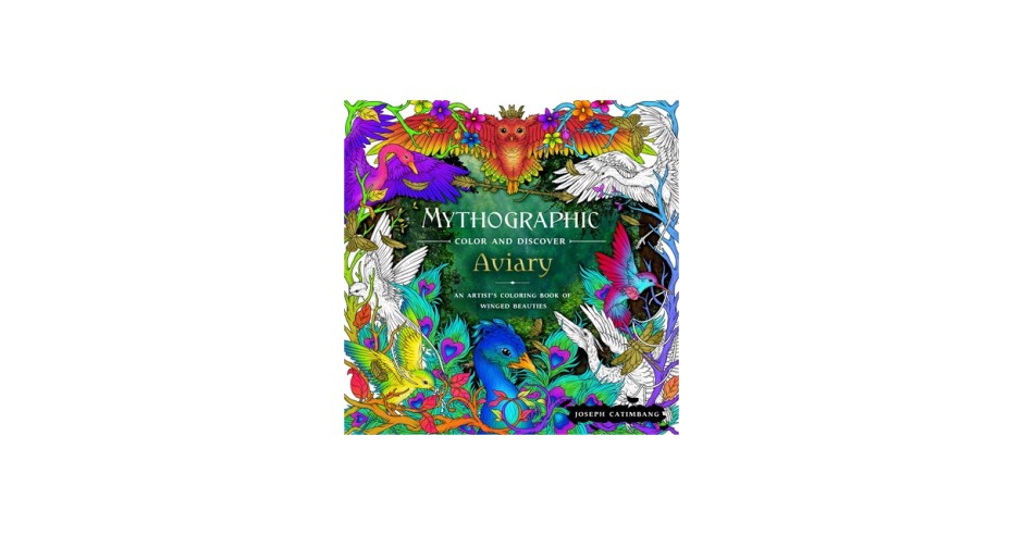 Mythographic Color and Discover: Aviary: An Artist's Coloring Book of ...