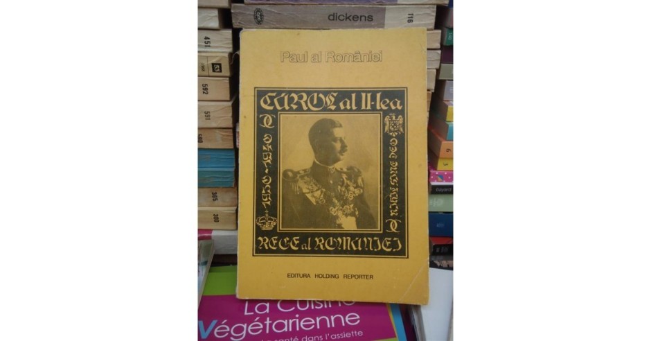 PAUL AL ROMANIEI , CAROL AL II-LEA , REGE AL ROMANIEI , ILEANA VULPESCU ...