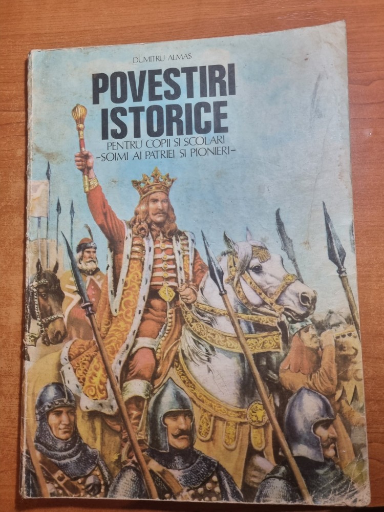 povestiri istorice pentru copii si scolari-soimi ai patriei si pionieri ...
