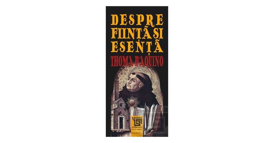 Despre fiinta si esenta - Thoma D Aquino | arhiva Okazii.ro
