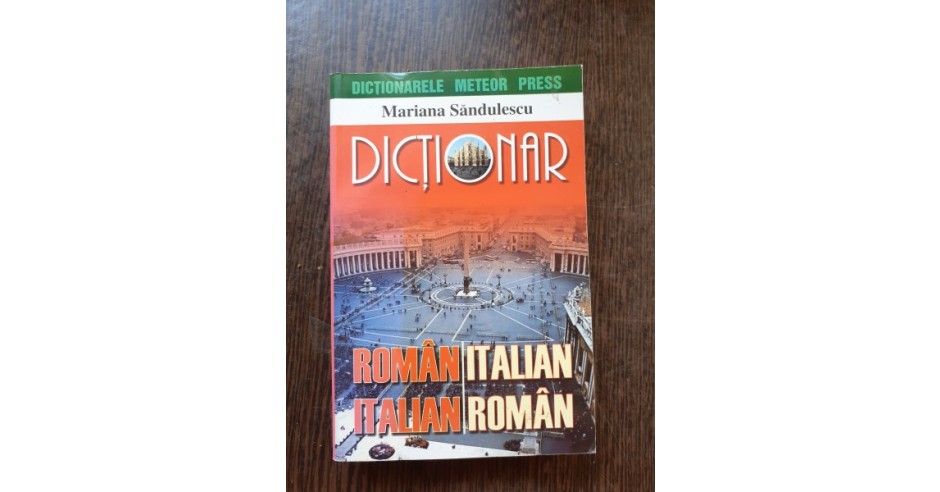 DICTIONAR ROMAN-ITALIAN ITALIAN-ROMAN - MARIANA SANDULESCU | Okazii.ro