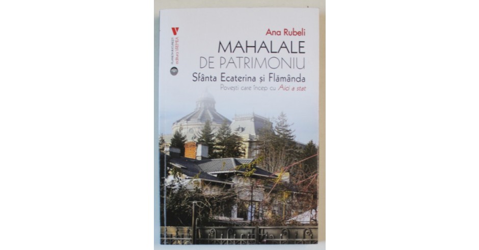 MAHALALE DE PATRIMONIU , SFANTA ECATERINA SI FLAMANDA , POVESTI CARE ...
