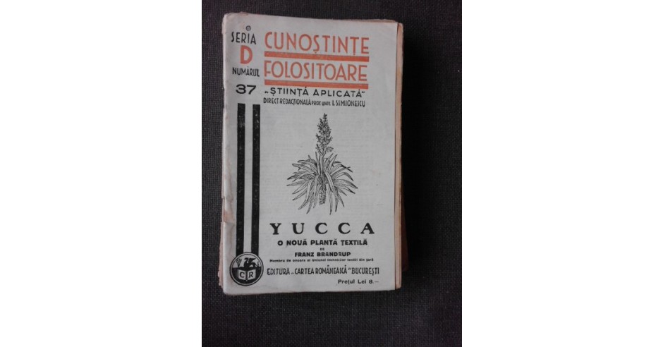 YUCCA, O NOUA PLANTA TEXTILA - FRANZ BRANDRUP | Okazii.ro