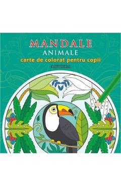 Mandale: Animale. Carte de colorat pentru copii | Okazii.ro