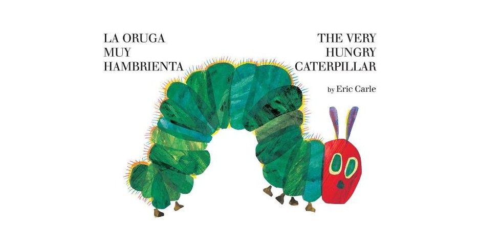The Very Hungry Caterpillar/La Oruga Muy Hambrienta | arhiva Okazii.ro
