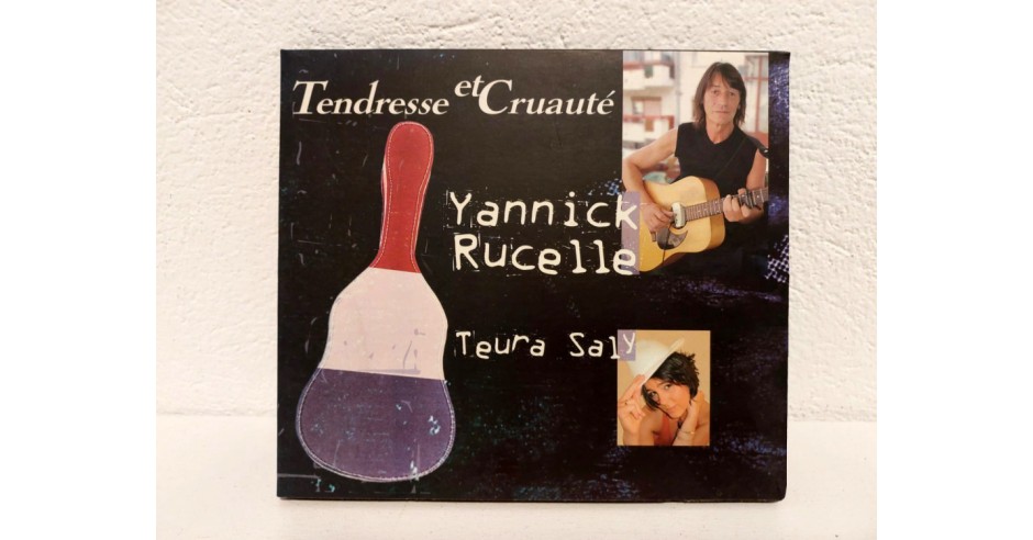 CD Yannick Rucelle, Teura Saly, Tendresse et Cruaute | Okazii.ro
