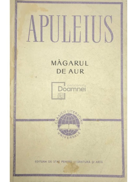 Apuleius - Magarul de aur (Editia: 1958) | Okazii.ro