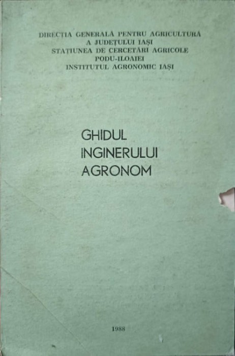 GHIDUL INGINERULUI AGRONOM. CULTURI DE CAMP SI PAJISTI. ACTIVITATE ...