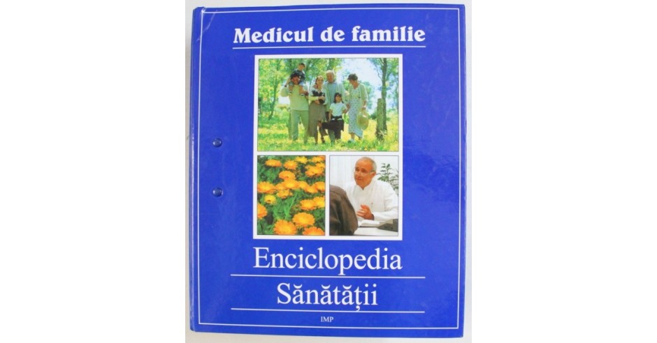 MEDICUL DE FAMILIE - ENCICLOPEDIA SANATATII | arhiva Okazii.ro
