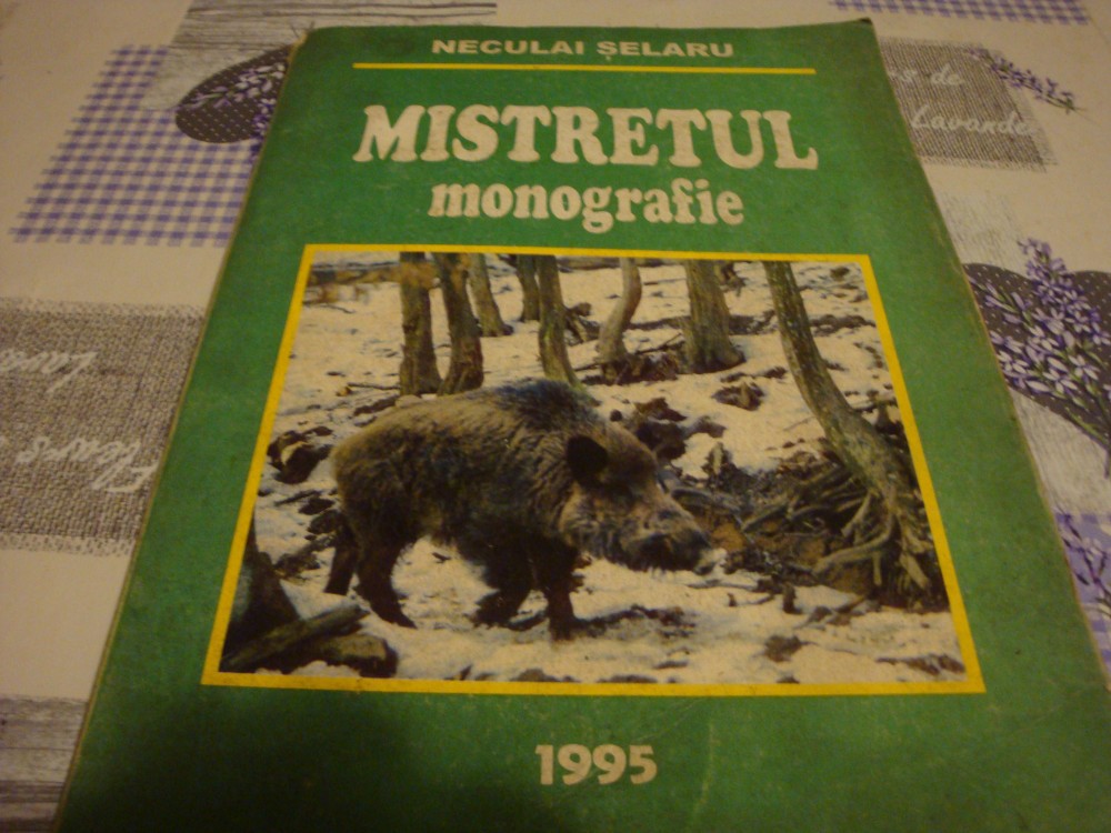 Neculai Selaru - Mistretul - monografie - 1995 | arhiva Okazii.ro