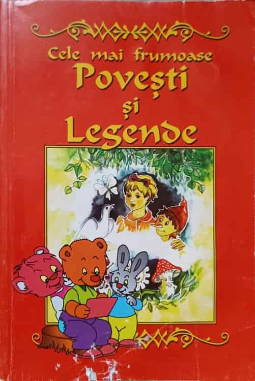 CELE MAI FRUMOASE POVESTI SI LEGENDE-COLECTIV | arhiva Okazii.ro