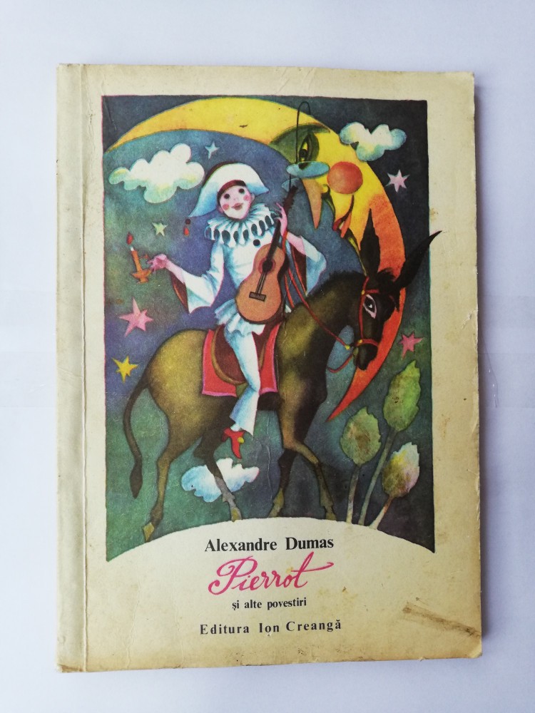 PIERROT SI ALTE POVESTIRI - ALEXANDRE DUMAS ( carti povesti copii ...