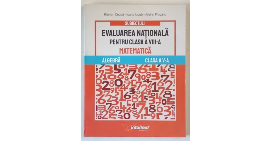 EVALUAREA NATIONALA PENTRU CLASA A VIII - A , MATEMATICA , ALGEBRA ...