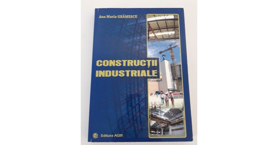 Ana Maria Gramescu Constructii industriale contine autograf | arhiva Okazii.ro