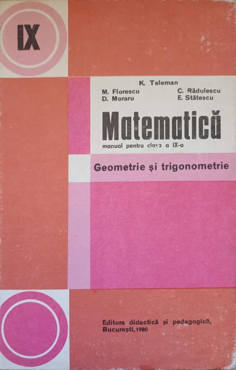 MATEMATICA. GEOMETRIE SI TRIGONOMETRIE. MANUAL PENTRU CLASA A IX-A-K ...