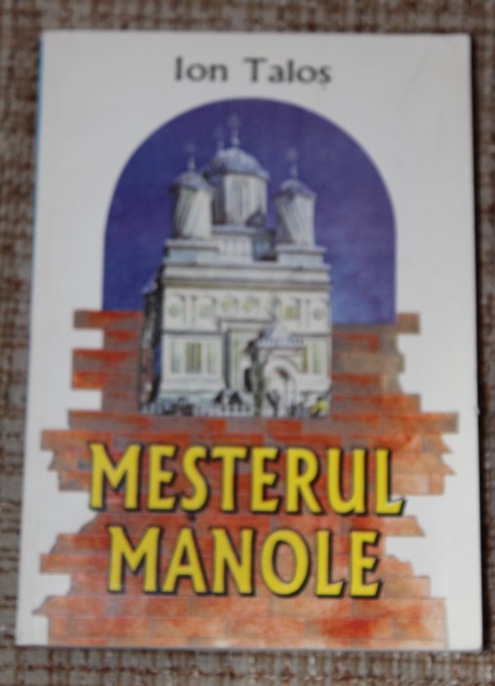 Mesterul Manole Contributii la studiul unei teme de folclor european ...