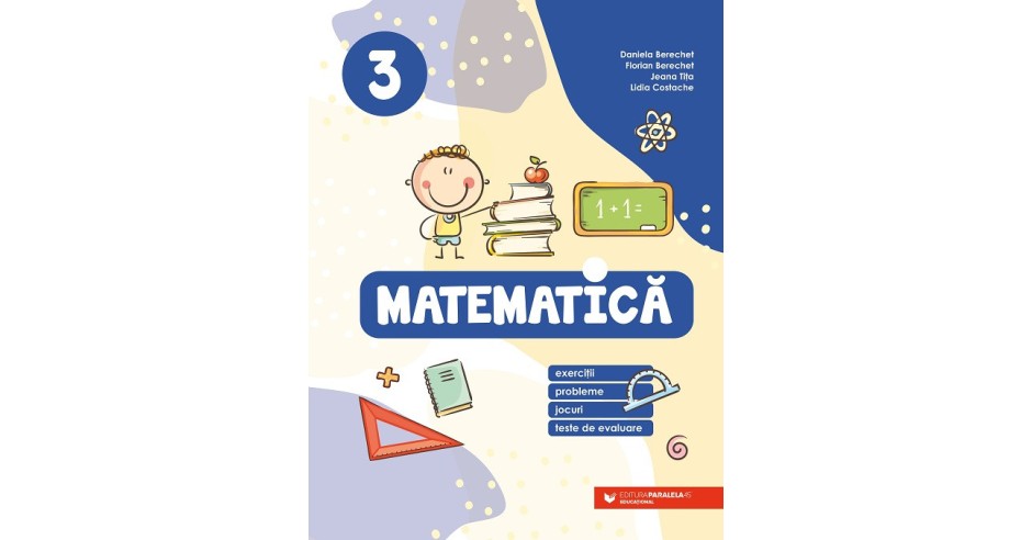 Matematica. Exercitii, probleme, jocuri, teste de evaluare. Clasa a III ...