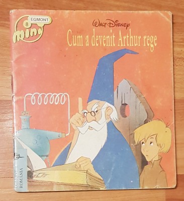 Cum a devenit Arthur rege Disney Mini Egmont Nr. 8 | Okazii.ro