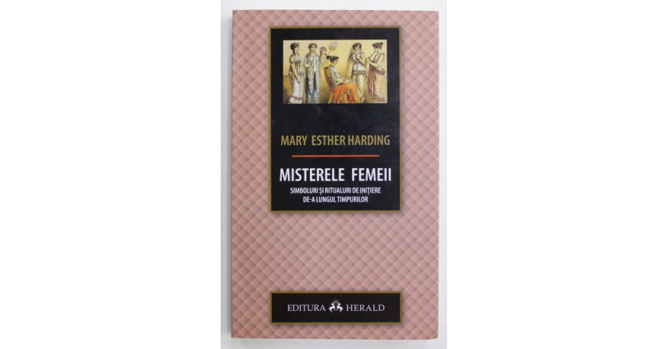 MISTERELE FEMEII - SIMBOLURI SI RITUALURI DE INITIERE DE - A LUNGUL ...
