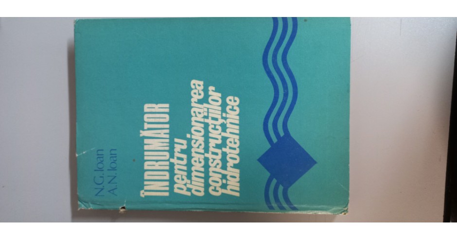 Indrumator pentru dimensionarea constructiilor hidrotehnice | arhiva ...