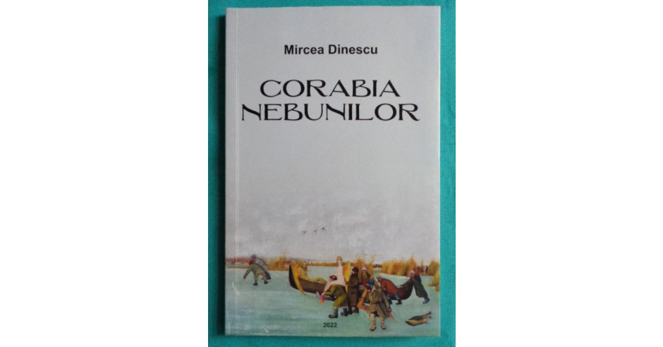 Mircea Dinescu ? Corabia nebunilor Cantece de dragoste de ciuma si de ... Mircea Dinescu ? Corabia nebunilor Cantece de dragoste de ciuma si de ...