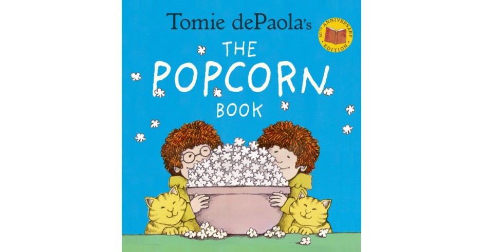 Tomie Depaola's the Popcorn Book (40th Anniversary Edition) | Okazii.ro