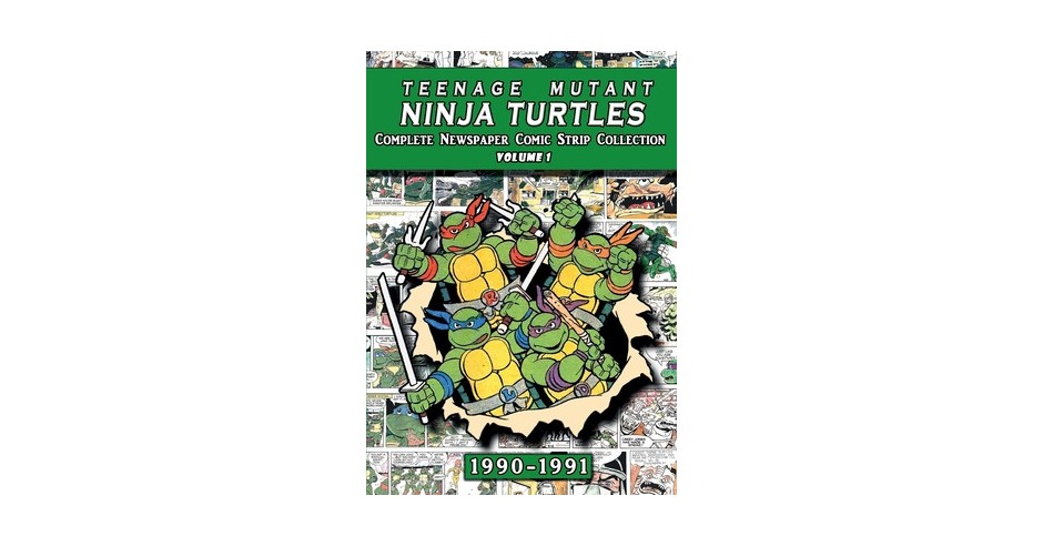 Teenage Mutant Ninja Turtles: Complete Newspaper Daily Comic Strip ...