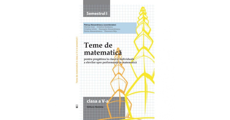 Teme de matematica. Clasa a V-a (semestrul I) - Petrus Alexandrescu ...