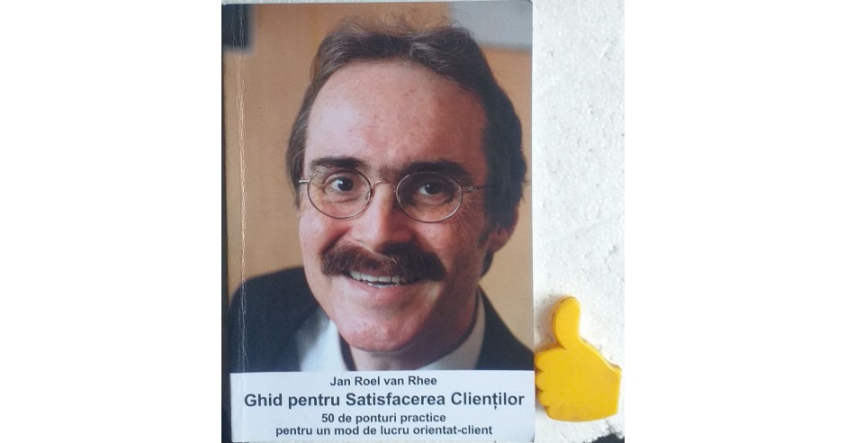 Ghid pentru satisfacere clientilor Jan Roel van Rhee | Okazii.ro