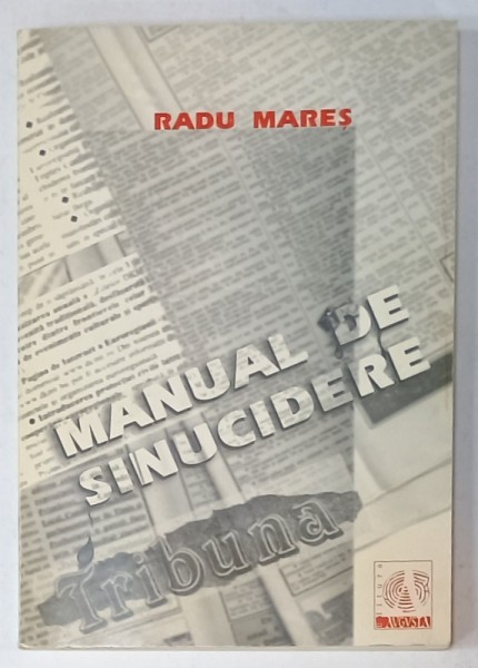 MANUAL DE SINUCIDERE de RADU MARES , 2003, DEDICATIE * | Okazii.ro