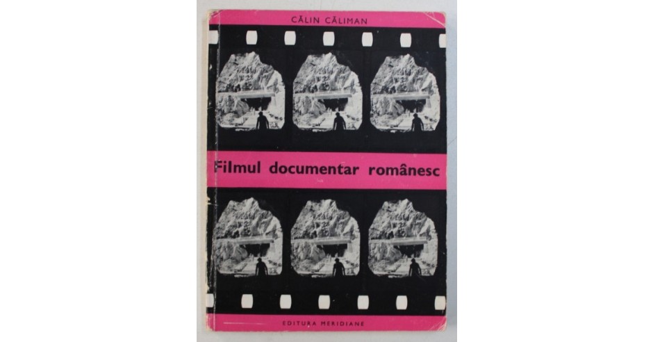 FILMUL DOCUMENTAR ROMANESC de CALIN CALIMAN , 1967 | arhiva Okazii.ro