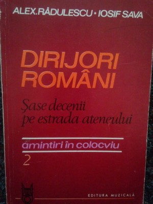 Alex. Radulescu - Dirijori romani. Sase decenii pe estrada ateneului ...