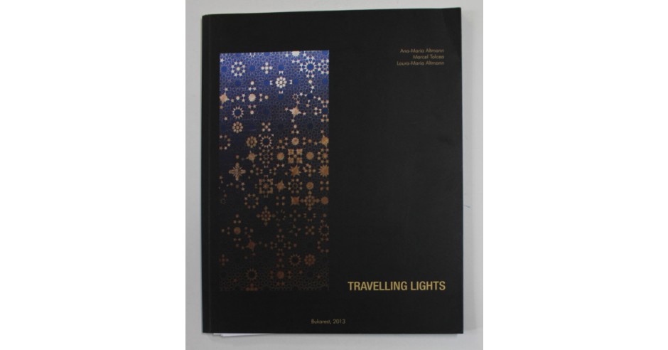 TRAVELLING LIGHTS - SILVIU ORAVITZAN , IOAN NEMTOI by ANA - MARIA ...