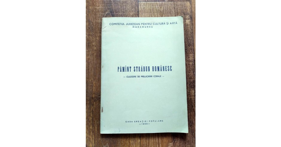 DD- Pamant strabun romanesc - culegere de prelucrari corale, 1969 ...