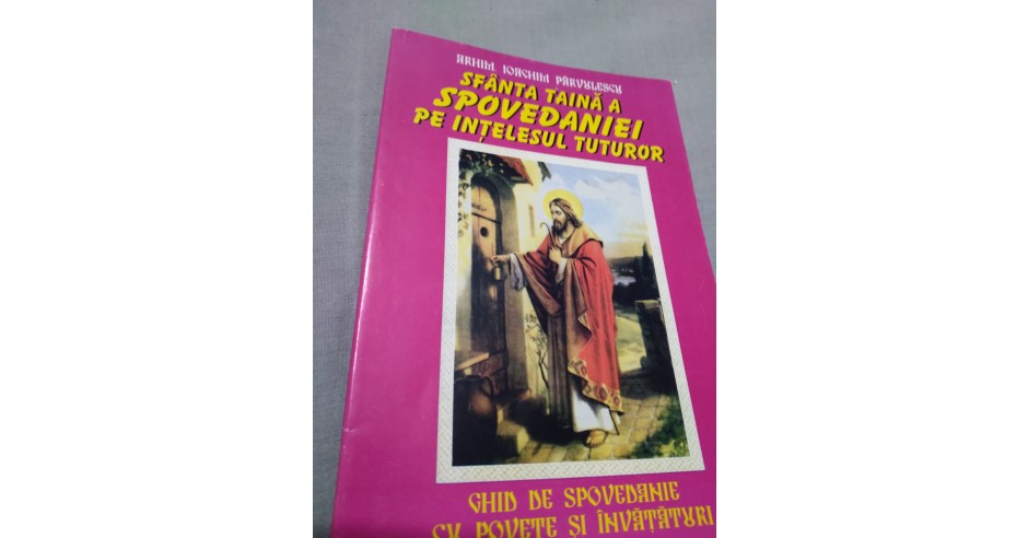 SFANTA TAINA A SPOVEDANIEI PE INTELESUL TUTUROR-MANASTIREA LAINICI 2005 ...