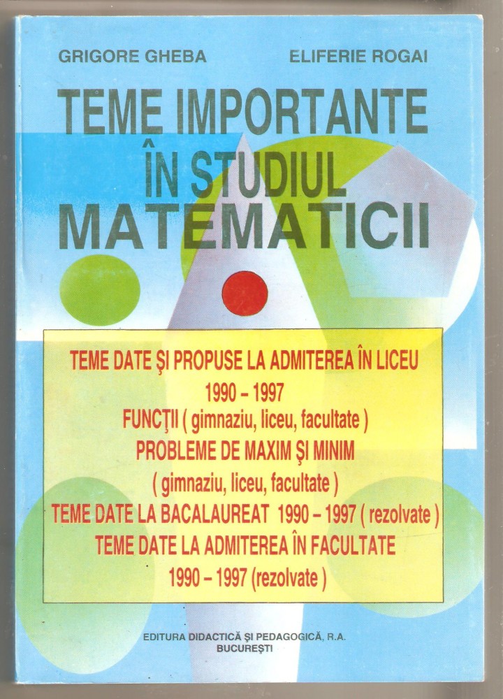 Grigore Gheba-Teme importante in studiul matematicii | arhiva Okazii.ro