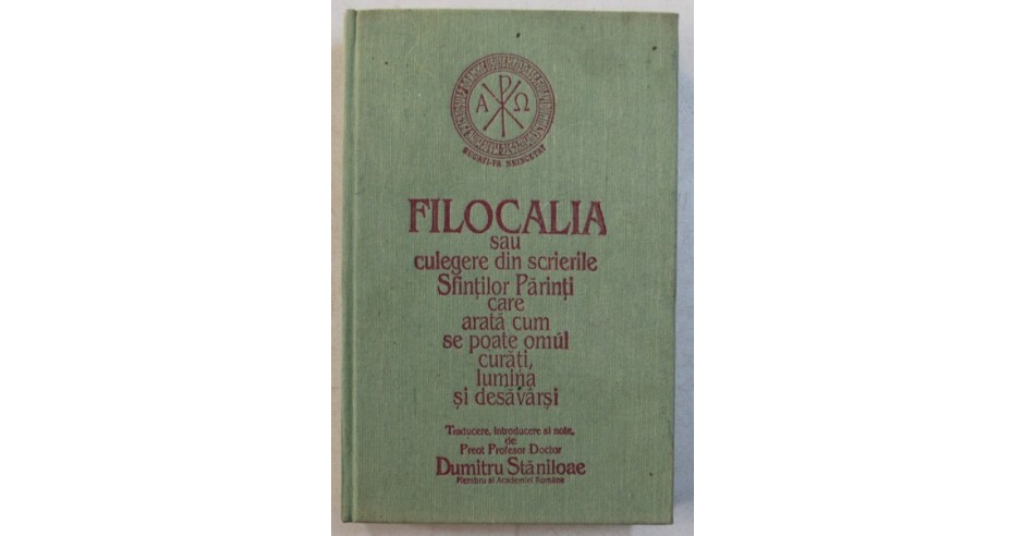 FILOCALIA SFINTELOR NEVOINTE ALE DESAVARSIRII , TRAD. INTROD , NOTE de ...