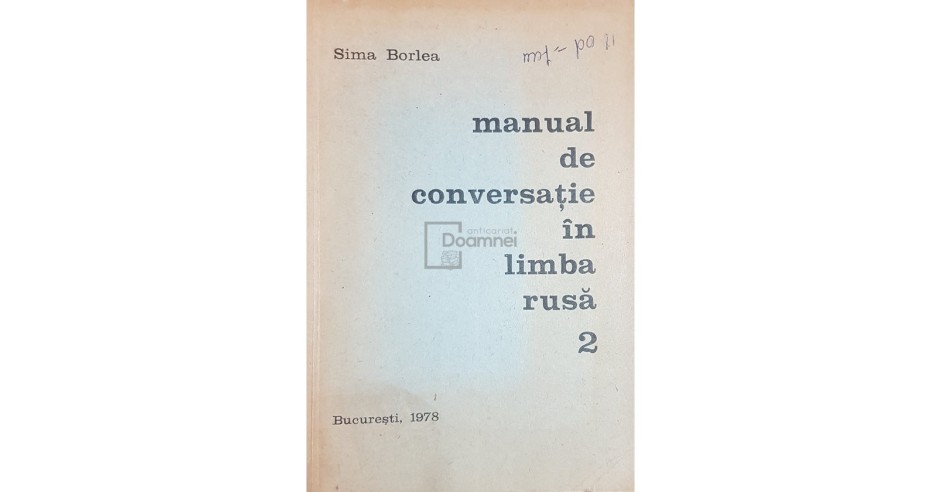 Sima Borlea - Manual de conversatie in limba rusa 2. Compendiu de ...