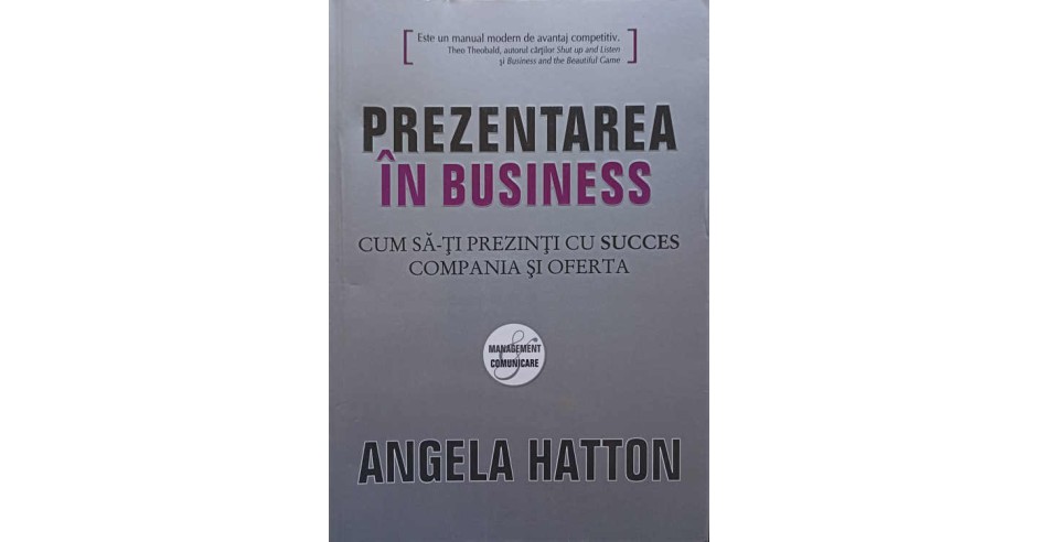 PREZENTAREA IN BUSINESS. CUM SA-TI PREZINTI CU SUCCES COMPANIA SI ...