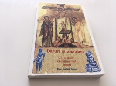 DIACON ANDREI KURAEV, DARURI SI ANATEME. CE A ADUS CRESTINISMUL LUMII ...