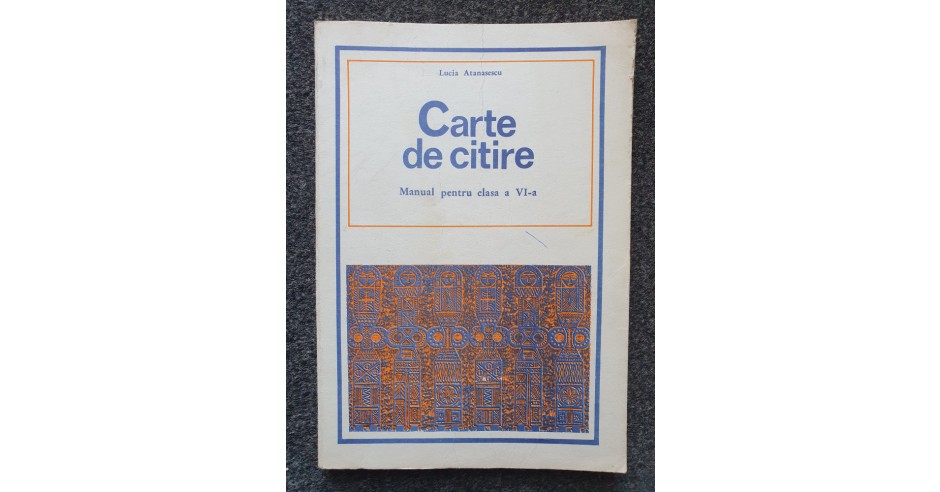 CARTE DE CITIRE. MANUAL PENTRU CLASA A VI-A - Lucia Atanasescu | Okazii.ro