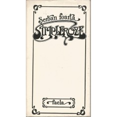 Simpleroze - Serban Foarta | arhiva Okazii.ro